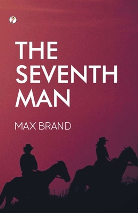 The Seventh Man | Schiller, Frederick - 교보문고