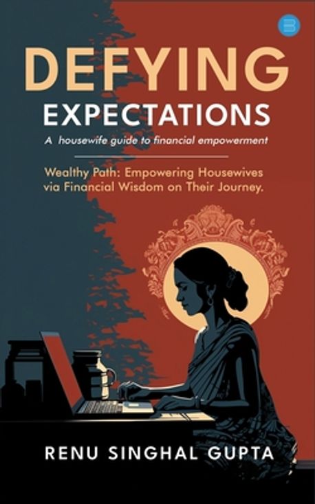 Defying expectations | Singhal Gupta, Renu - 교보문고