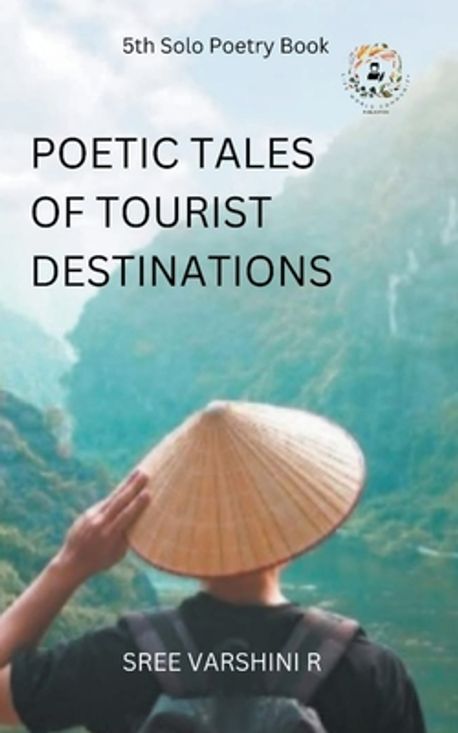 Poetic Tales of Tourist Destination | R, Sree Varshini - 교보문고