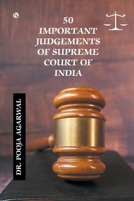 50 Important Judgements of Supreme Court of India | Agarwal, Pooja - 교보문고