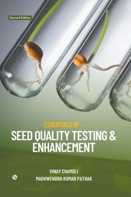 Essentials of Seed Quality Testing and Enhancement | Chamoli, Vinay - 교보문고