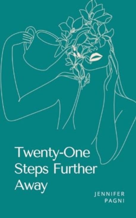Twenty-One Steps Further Away | Pagni, Jennifer - 교보문고