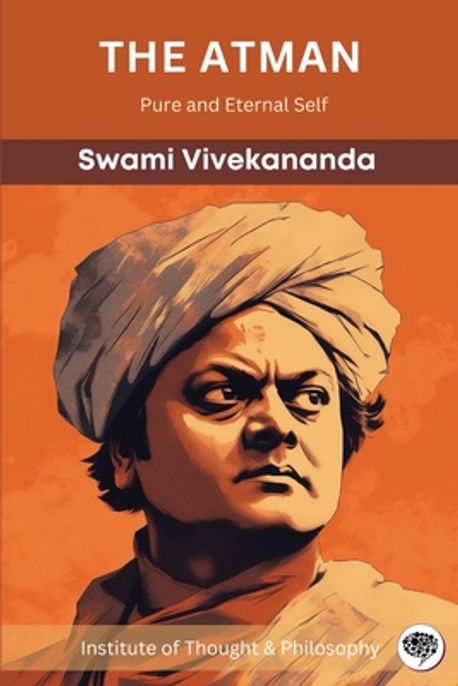 The Atman | Vivekananda, Swami - 교보문고