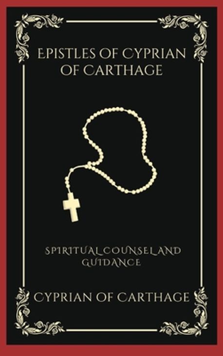 Epistles of Cyprian of Carthage | Carthage, Cyprian Of - 교보문고
