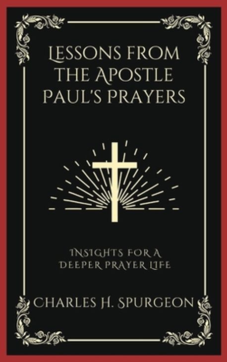Lessons from the Apostle Paul's Prayers | Spurgeon, Charles Haddon - 교보문고
