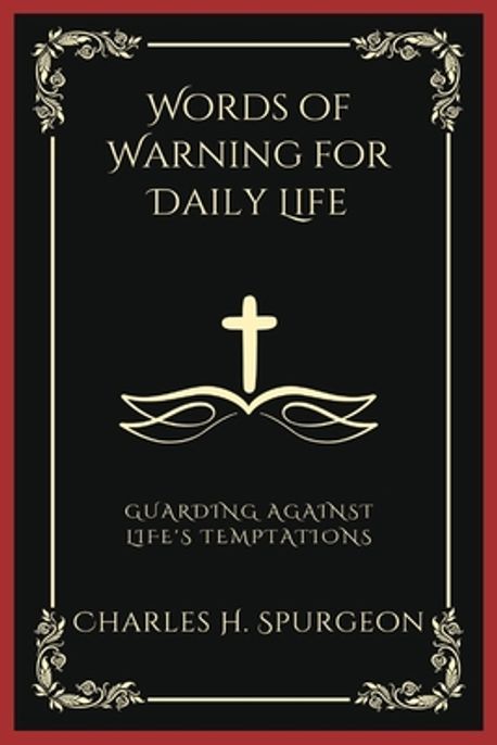 Words of Warning for Daily Life | Spurgeon, Charles Haddon - 교보문고