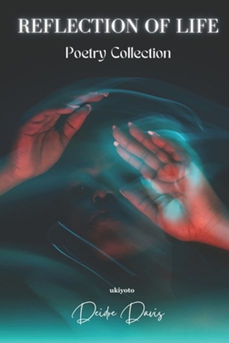 Reflection of Life | Davis, Deidre - 교보문고