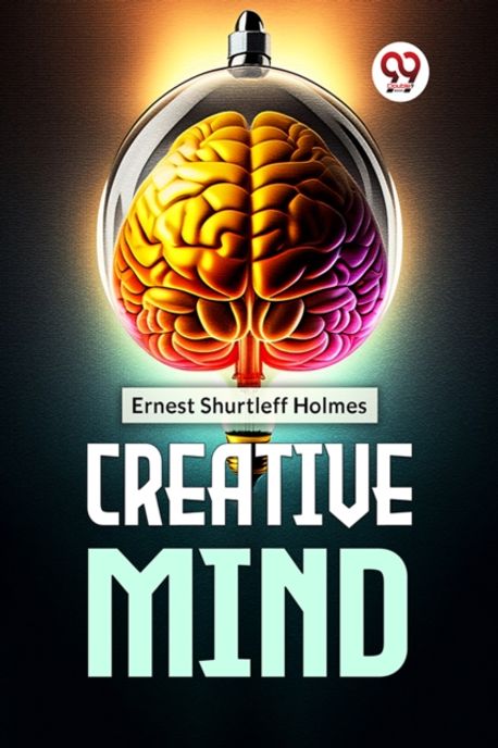 Creative Mind | Holmes Shurtleff, Ernest - 교보문고