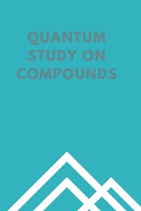 Quantum Study on Compounds | Suriya, Sushil - 교보문고