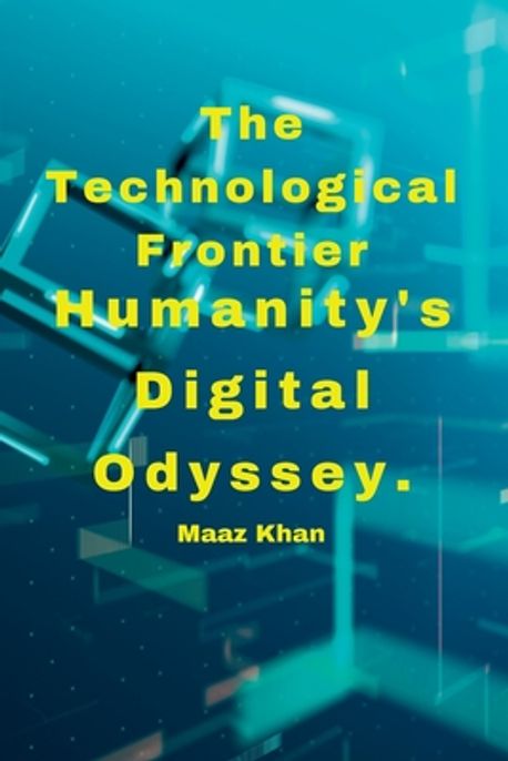 The Technological Frontier | Khan, Maaz - 교보문고