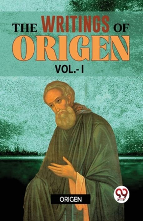 The Writings Of Origen vol.-l | Origen - 교보문고