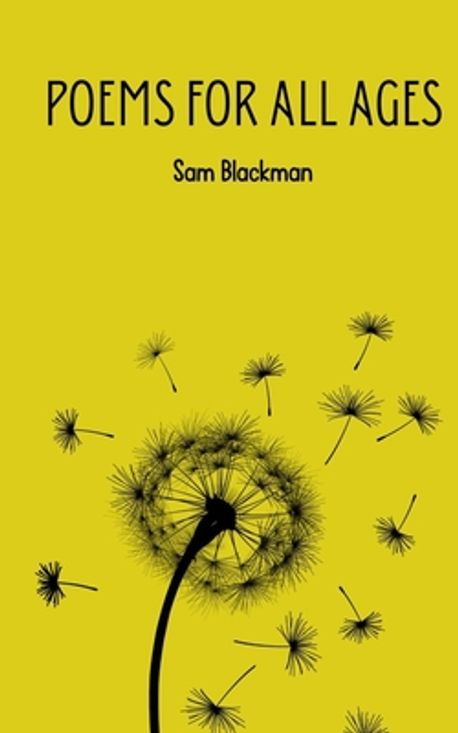 Poems for all ages | Blackman, Sam - 교보문고
