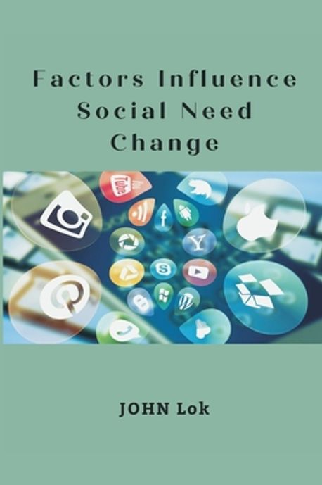 Factors Influence Social Need Change | Lok, John - 교보문고
