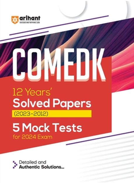 Arihant COMEDK 12 Years Solved Papers (2023-2012) 5 Mock Tests For 2024 ...