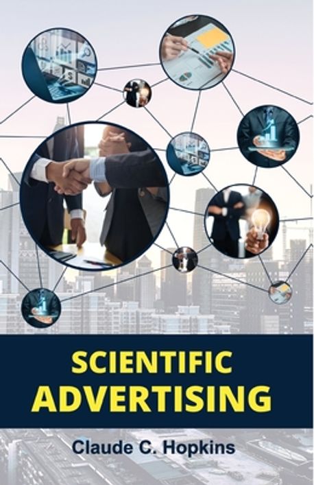 Scientific Advertising | Hopkins, Claude - 교보문고