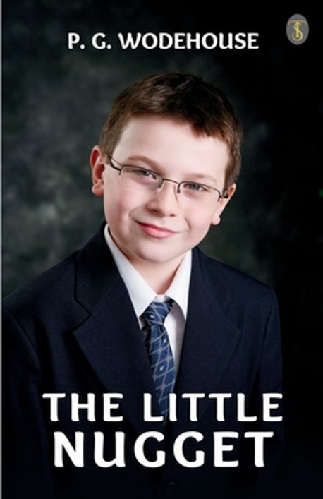 The Little Nugget | Wodehouse, P. G. - 교보문고