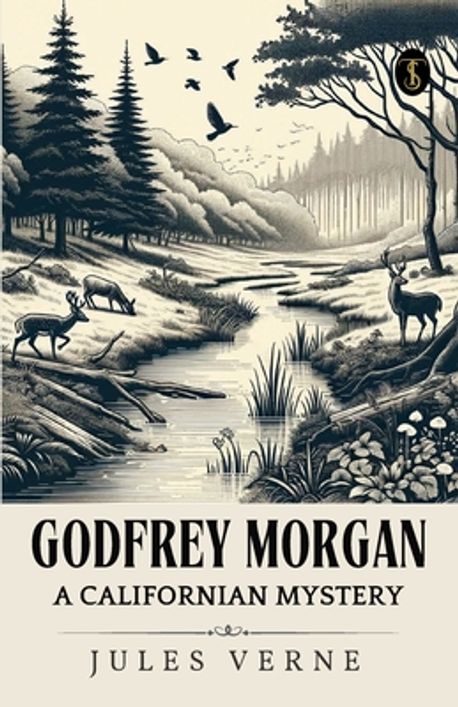 Godfrey Morgan A Californian Mystery | Verne, Jules - 교보문고