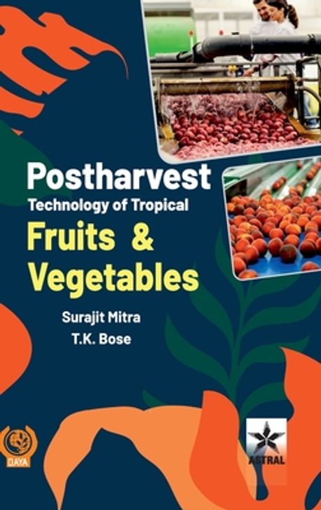 Postharvest Technology of Tropical Fruits and Vegetables | Mitra ...