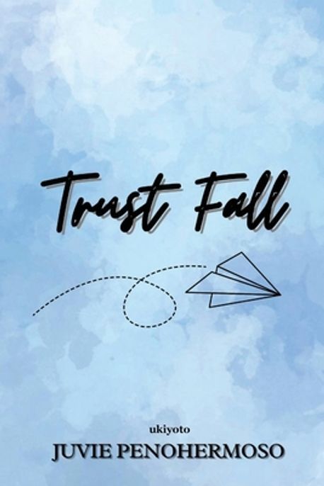 Trust Fall | Juvie Penohermoso - 교보문고