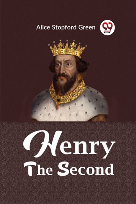 Henry the Second | Stopford Green, Alice - 교보문고