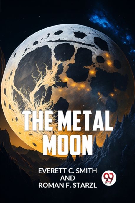 The Metal Moon | C Smith Everett - 교보문고