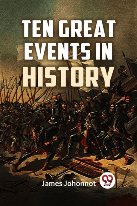 Ten Great Events In History | Johonnot, James - 교보문고