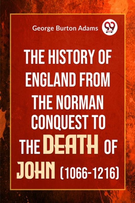 The History Of England From The Norman Conquest To The Death Of John ...