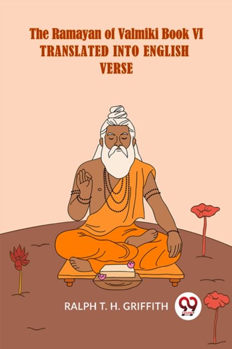 The Ramayan Of Valmiki Book VI Translated Into English Verse English ...