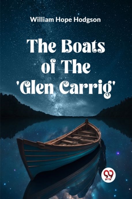 The Boats Of The 'Glen Carrig' | Hope Hodgson William - 교보문고