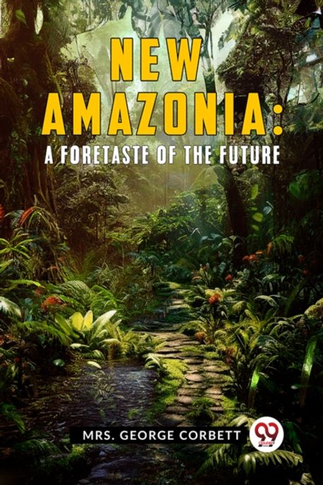 New Amazonia | George Corbett Mrs - 교보문고