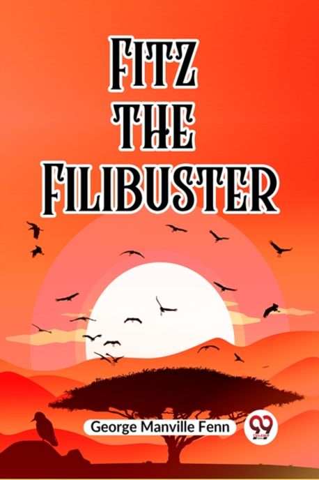 Fitz The Filibuster | Manville Fenn George - 교보문고