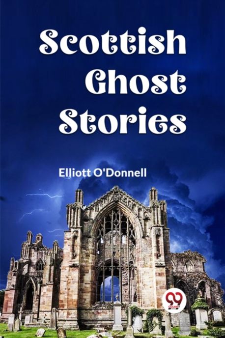 Scottish Ghost Stories | O'Donnell Elliott - 교보문고