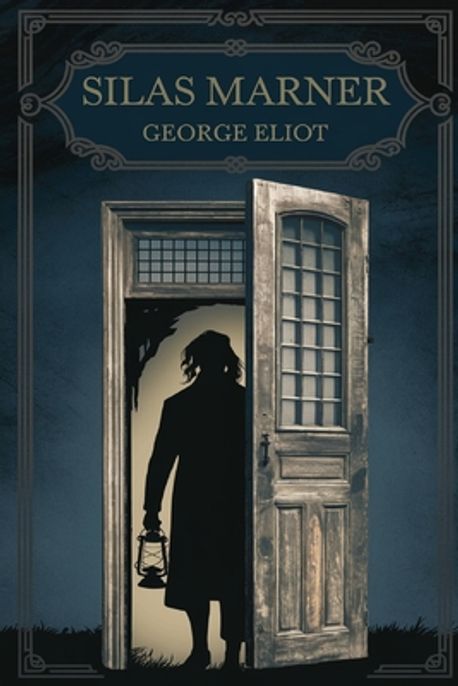 Silas Marner | Eliot, George - 교보문고