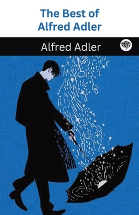 The Best of Alfred Adler (Grapevine Classic Books) | Adler, Alfred - 교보문고