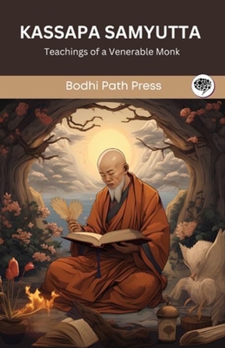 Kassapa Samyutta (From Samyutta Nikaya) | Bodhi Path Press - 교보문고