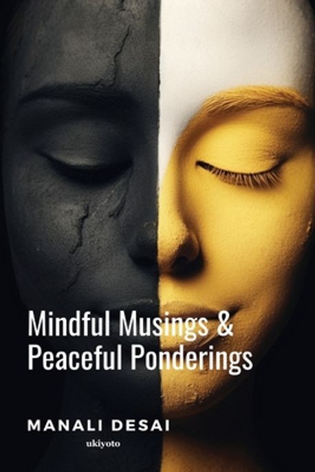 Mindful Musings & Peaceful Ponderings | Manali Desai - 교보문고