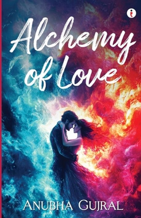 Alchemy of Love | Gujral, Anubha - 교보문고