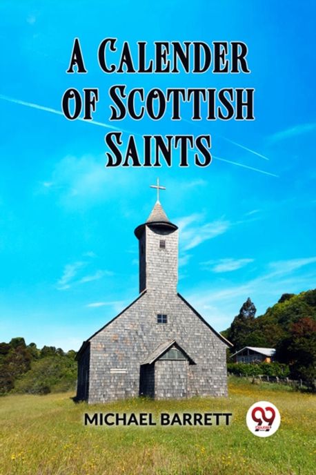 A Calendar of Scottish Saints | Barrett, Michael - 교보문고