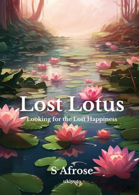 Lost Lotus | S Afrose - 교보문고