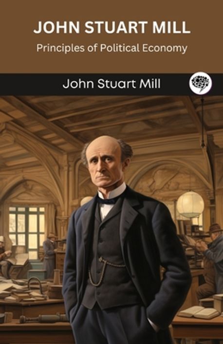 John Stuart Mill | Mill, John Stuart - 교보문고
