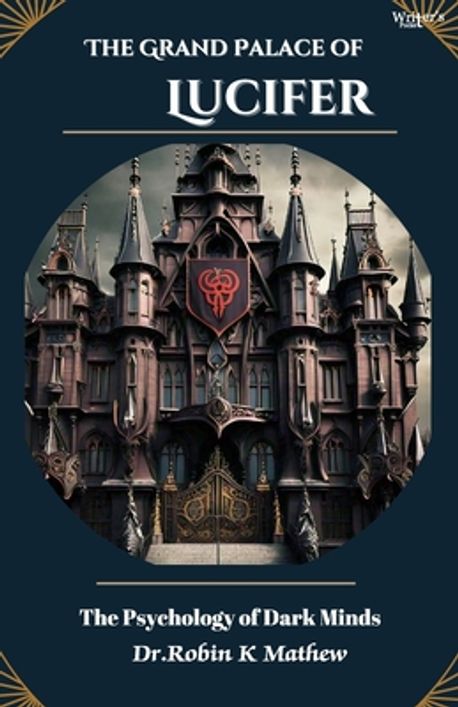 The Grand Palace of Lucifer | Mathew, Robin K. - 교보문고