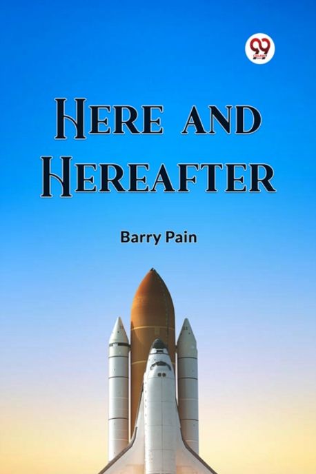 Here And Hereafter | Pain, Barry - 교보문고