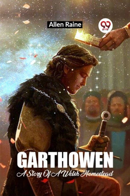 Garthowen A Story Of A Welsh Homestead | Raine, Allen - 교보문고