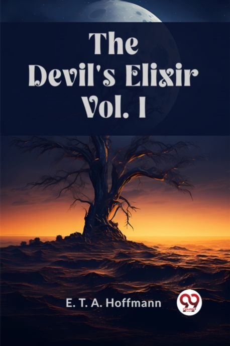 The Devil's Elixir Vol. I | Hoffmann, E. T. a. - 교보문고