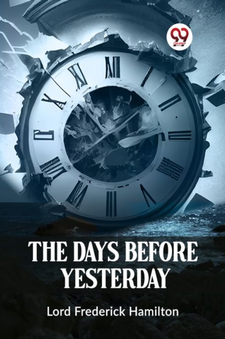 The Days Before Yesterday | Hamilton, Lord Frederick - 교보문고