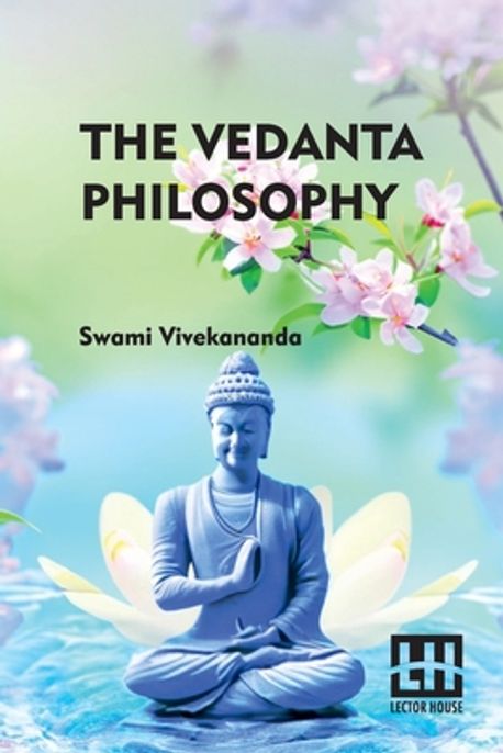 The Vedanta Philosophy | Swami Vivekananda - 교보문고
