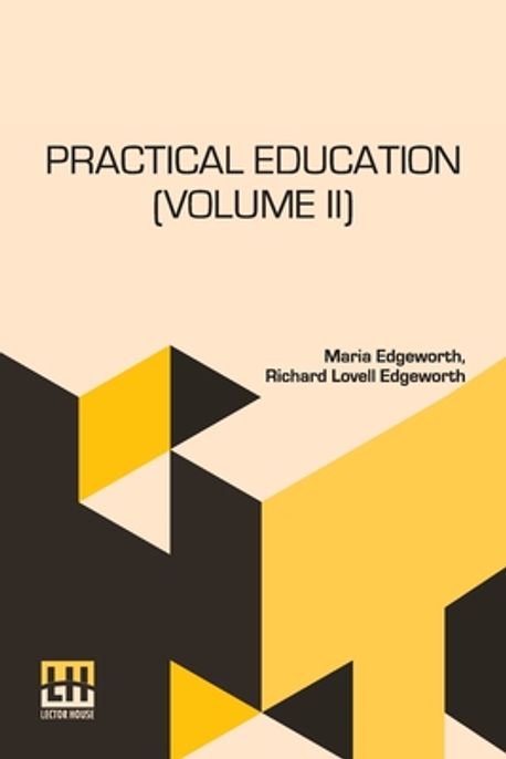 Practical Education (Volume II) | Edgeworth, Maria - 교보문고