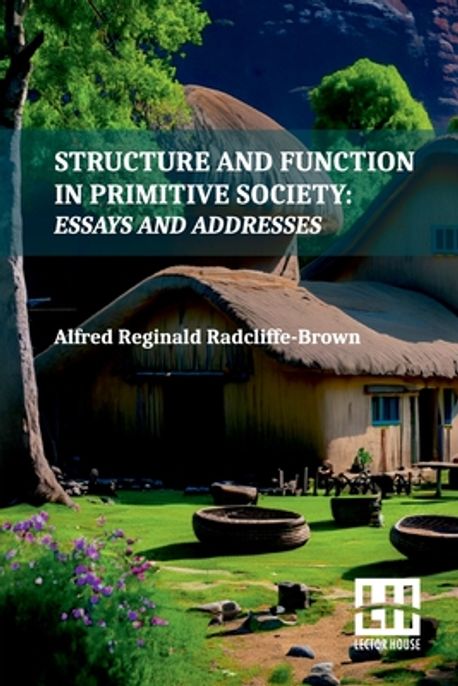 Structure And Function In Primitive Society | Radcliffe-Brown, Alfred ...