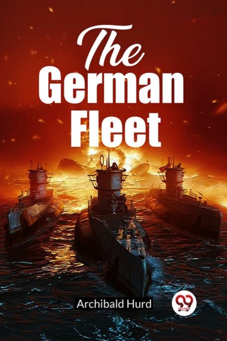 The German Fleet | Hurd, Archibald - 교보문고