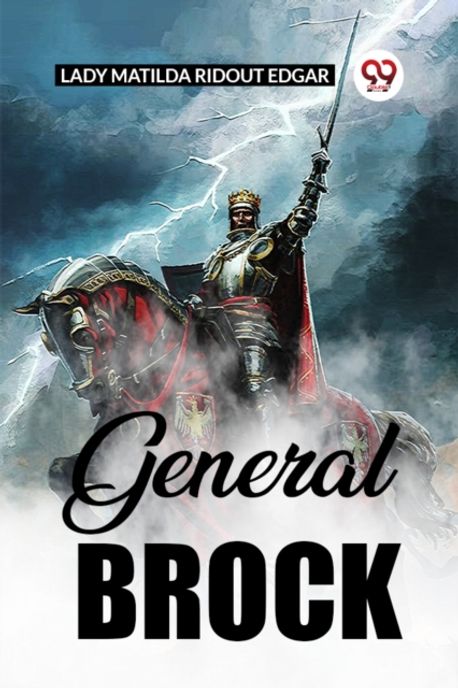 General Brock | Edgar, Lady Matilda Ridout - 교보문고